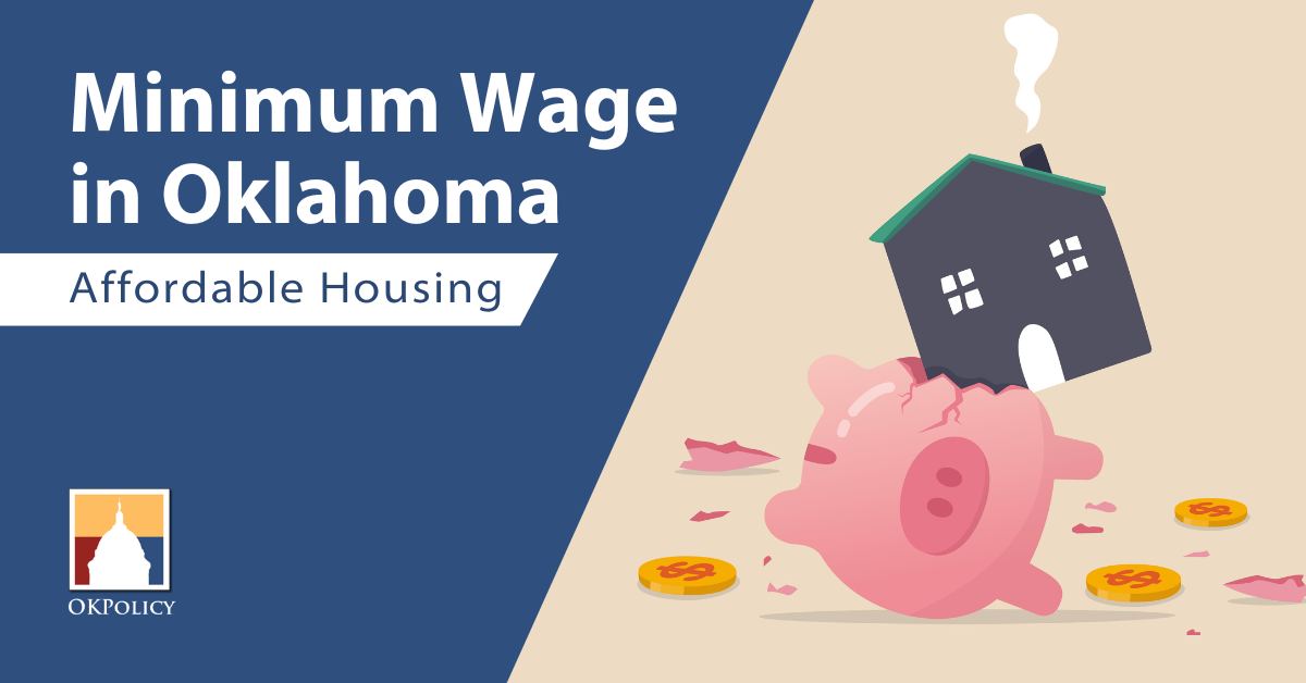Raising the minimum wage means more Oklahomans could afford housing ...